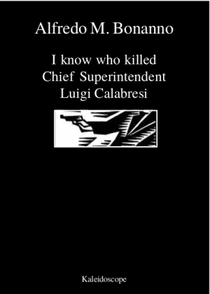 I know who killed Chief Superintendent Luigi Calabresi | Elephant Archives